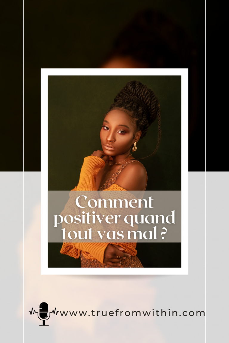 Comment positiver quand tout va mal dans sa vie? Comment rester ...