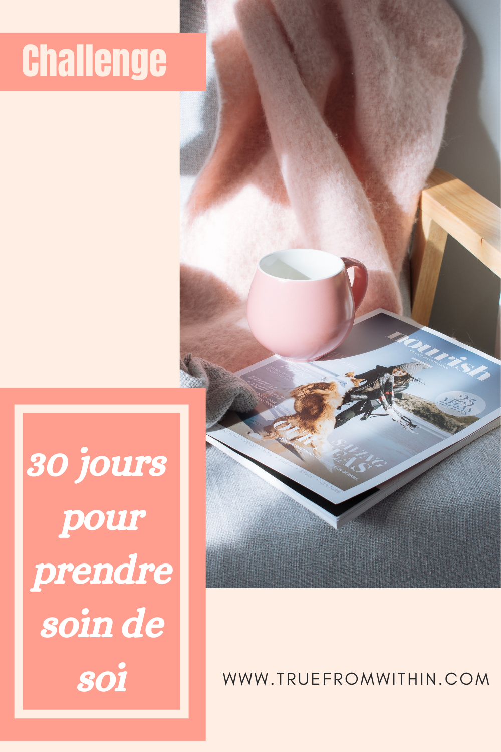 30 jours pour prendre soin de soi à la maison - true from within