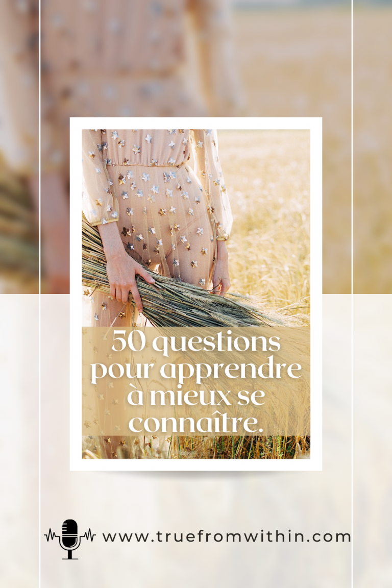 50 questions pour apprendre à mieux se connaître - true from within