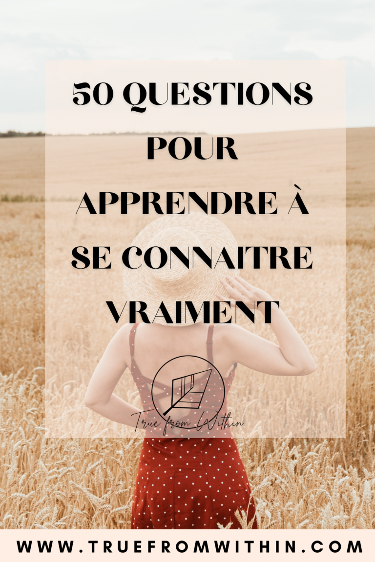50 questions pour apprendre à mieux se connaître - true from within