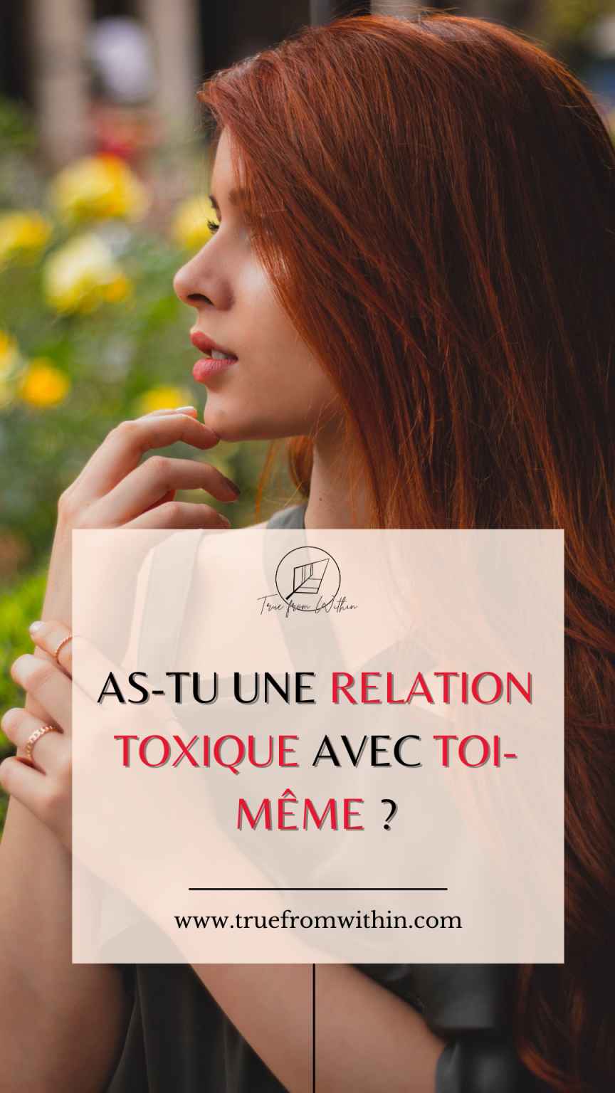 As-tu une relation toxique avec toi-même ? - true from within