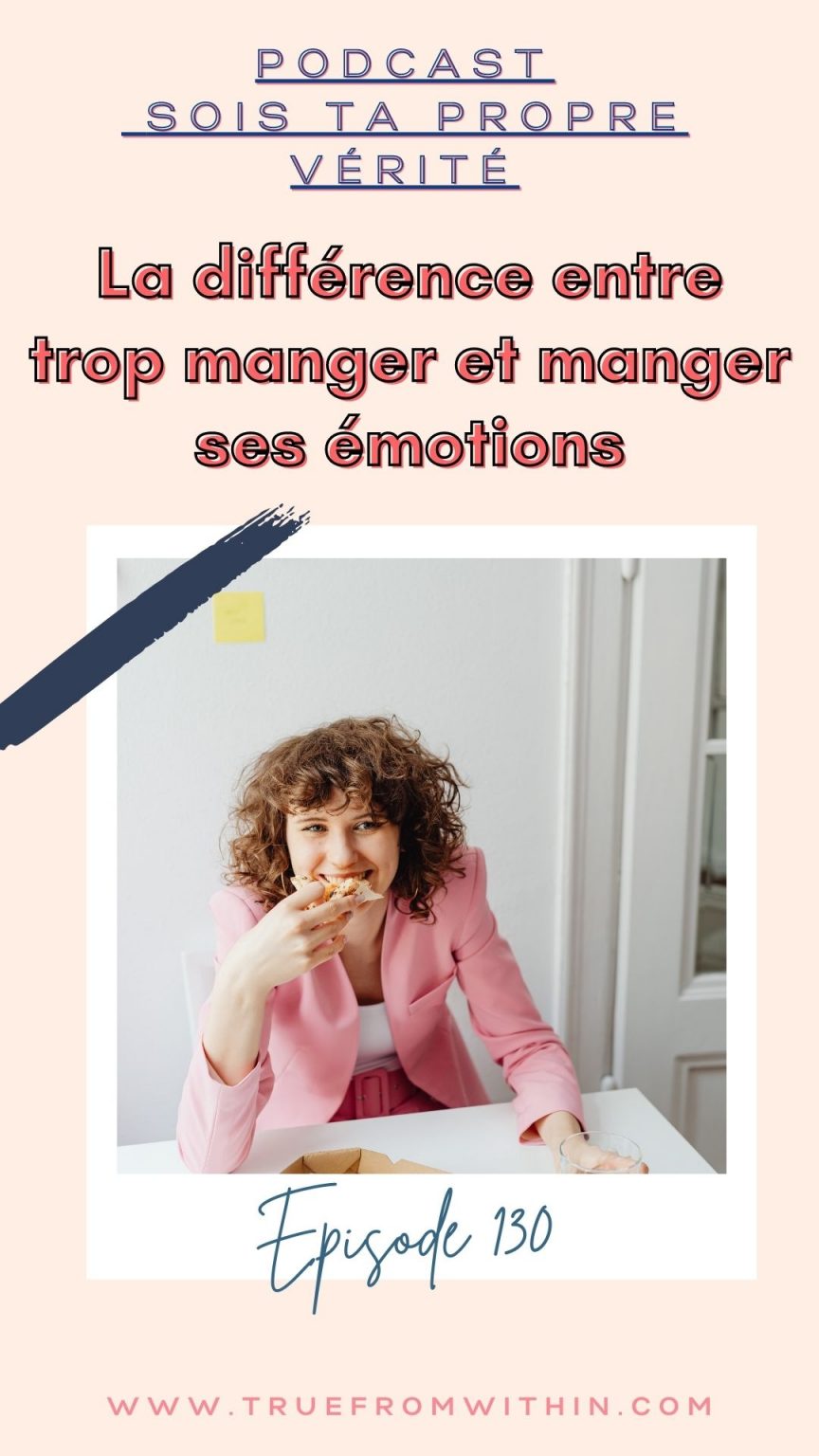 La différence entre trop manger et manger ses émotions - true from within